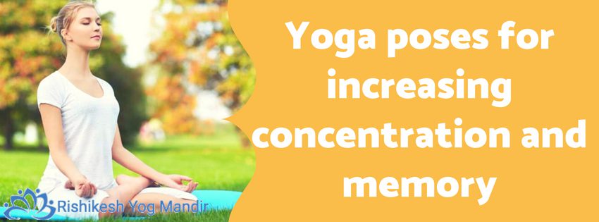 Yoga poses for increasing concentration and memory | Yoga Teacher ...